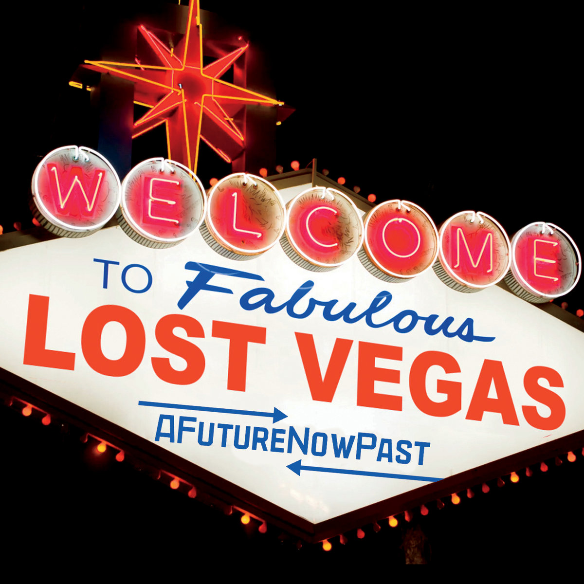 Lost Vegas | A Future Now Past