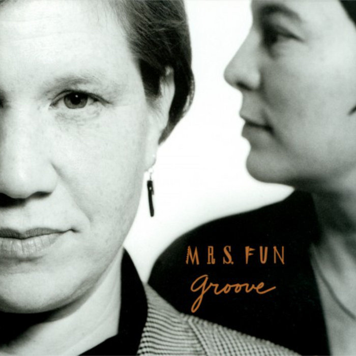 GROOVE | MRS. FUN