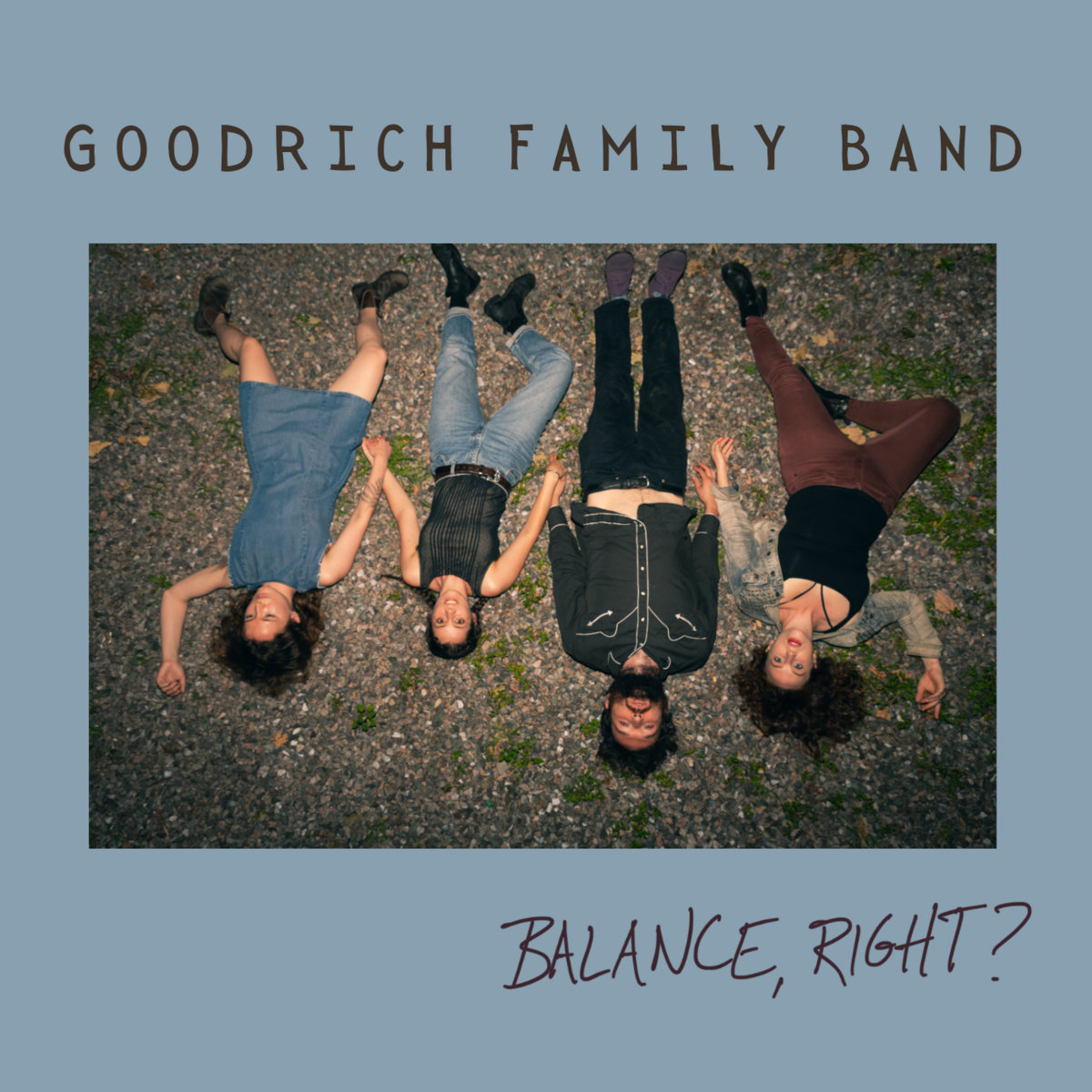 Balance, Right? | Goodrich Family Band