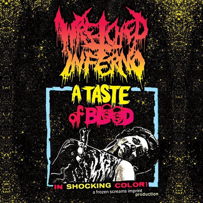 A Taste of Blood | WRETCHED INFERNO | Frozen Screams / Icebreaker