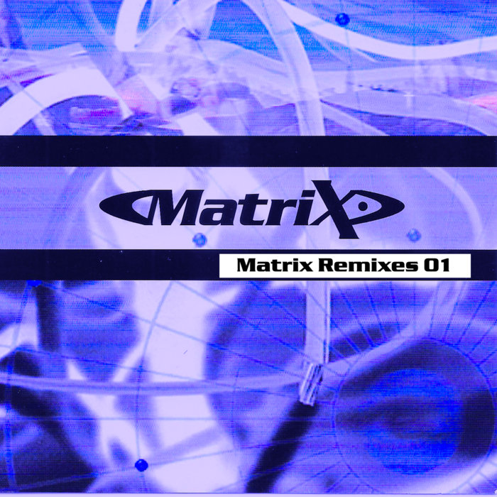 Matrix Remixes 01 | Matrix
