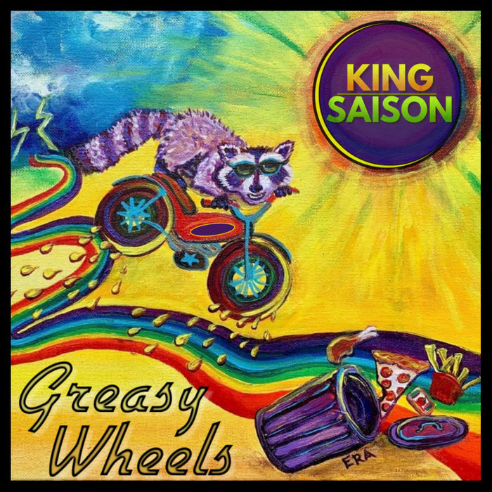 Greasy Wheels | King Saison