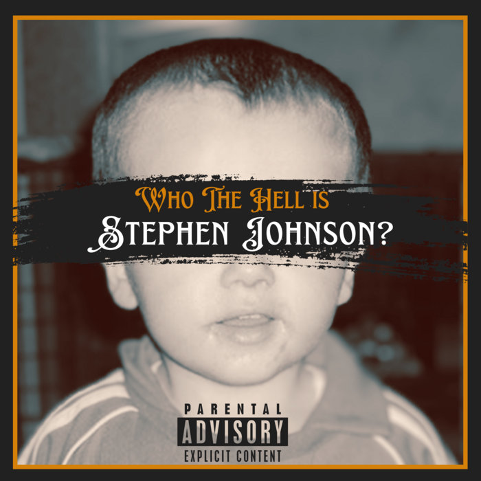 Who The Hell Is Stephen Johnson | Stephen Johnson