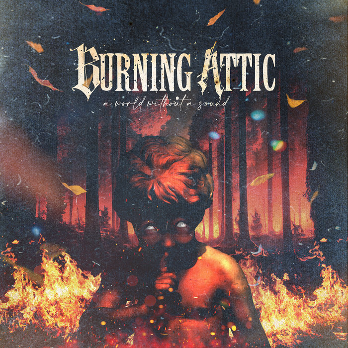 A World Without A Sound | Burning Attic
