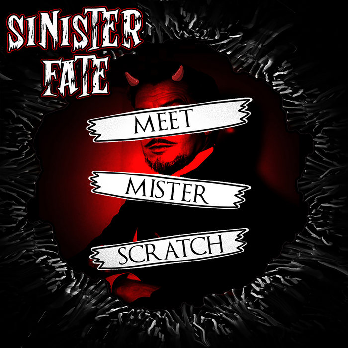 Meet Mister Scratch | SINISTER FATE