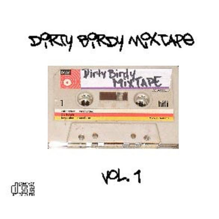 Dirty Birdy Mixtape Vol. 1 | Dirty Birdy