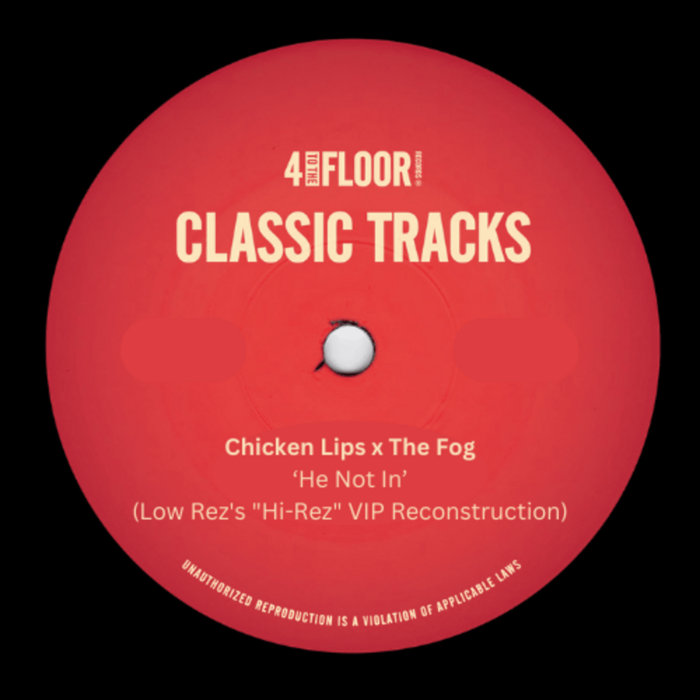 Chicken Lips x The Fog - He Not In (Low Rez's "Hi-Rez" VIP ...