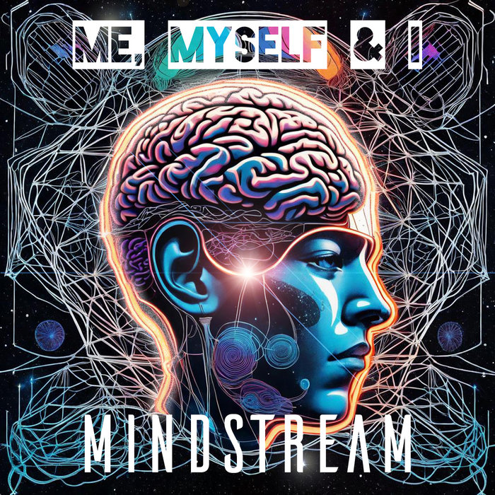 Mindstream EP | Me, Myself & I