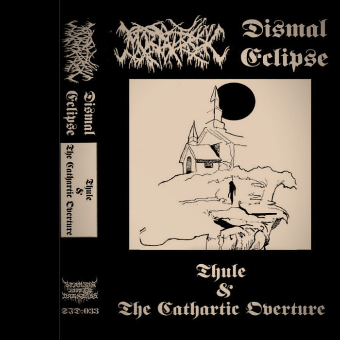 Thule & The Cathartic Overture | Mortal Relic & Dismal Eclipse | Dismal ...