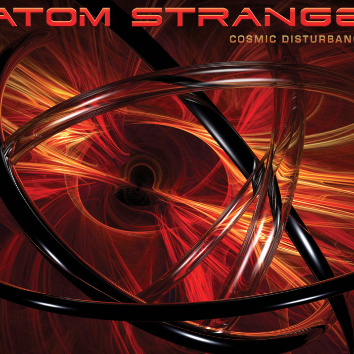 Cosmic Disturbance | Atom Strange (Rick Dunn - vocals & lyrics) | Rick Dunn