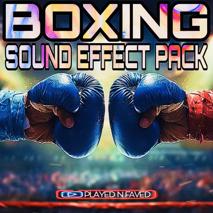 Boxing Sound Effect Pack | Played N Faved
