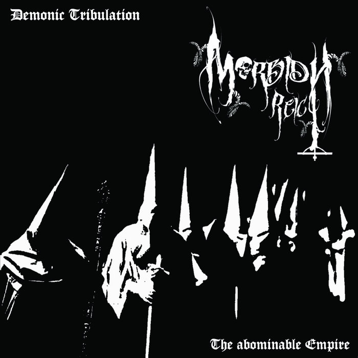 Demonic tribulation/The abominable Empire | Morbid Reich