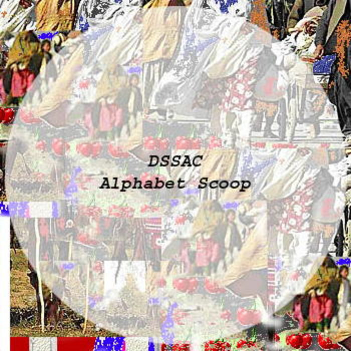 Alphabet Scoop | DSSAC | MakeWorldGooderRecordings Alphabet Scoop | DSSAC | MakeWorldGooderRecordings