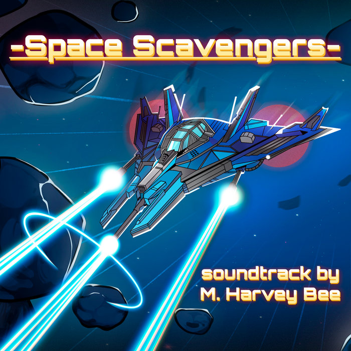 Space Scavengers (OST) | M. Harvey Bee