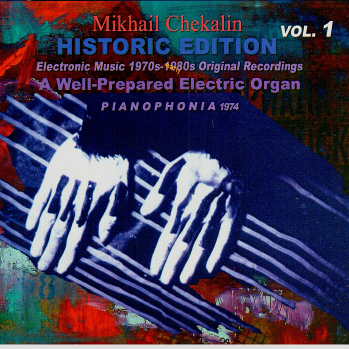Mikhail Chekalin. HISTORIC EDITION vol. 1 A WELL PREPARED ORGAN ...
