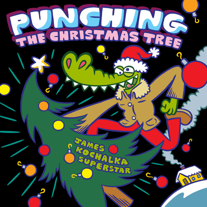 Punching the Christmas Tree | James Kochalka Superstar