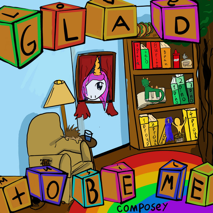 Glad To Be Me | Composey
