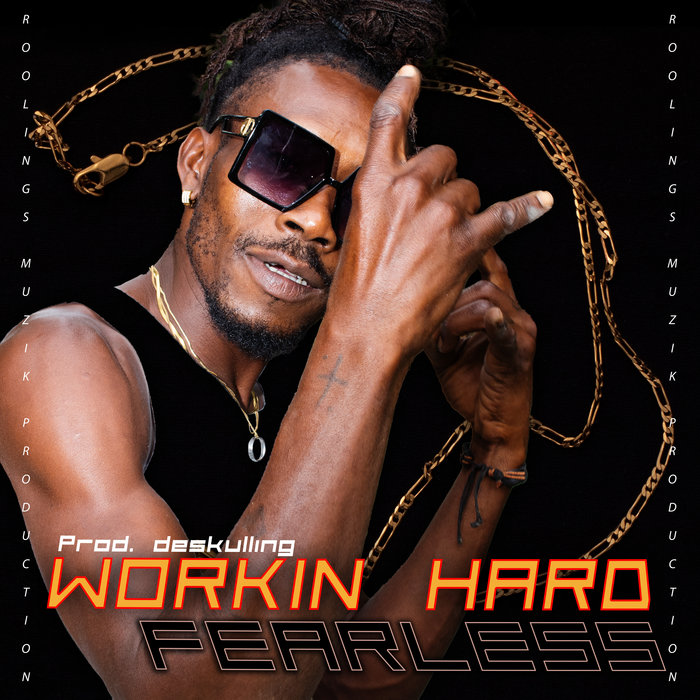 Workin Hard | Fearless | Roolings Muzik