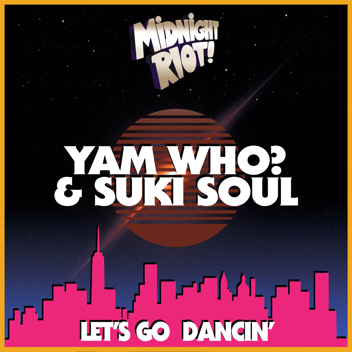 Yam Who? & Suki Soul - Let's Go Dancin' | Yam Who?