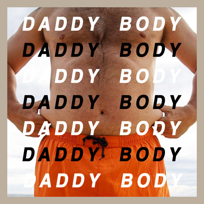 Everything Will Be Ok, Someday (single) | Daddy Body