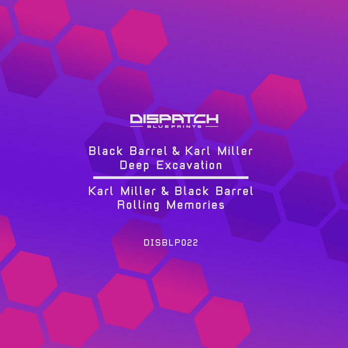 Deep Excavation / Rolling Memories - DISBLP022 | Black Barrel & Karl Miller | Dispatch Recordings