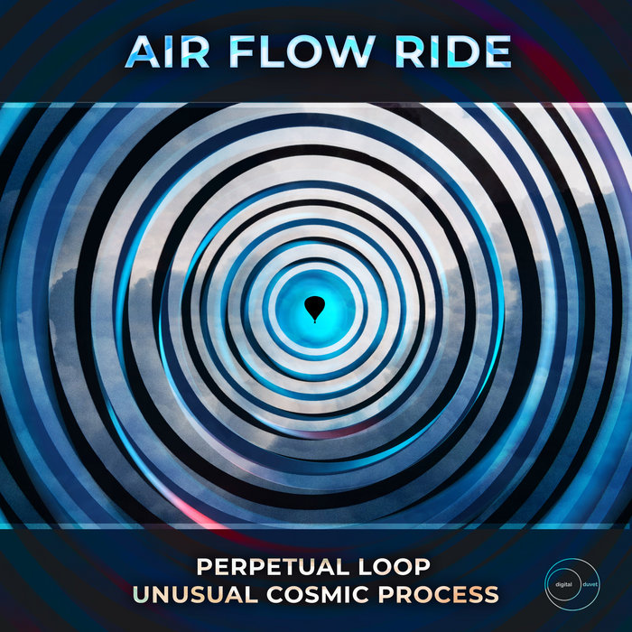 Air Flow Ride | Perpetual Loop, Unusual Cosmic Process | Perpetual Loop