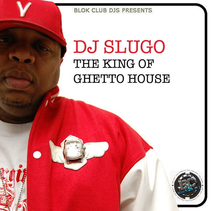 The King Of Ghetto House | DJ Slugo