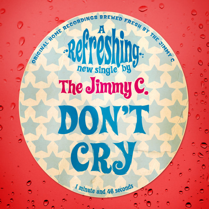 Don't Cry | The Jimmy C