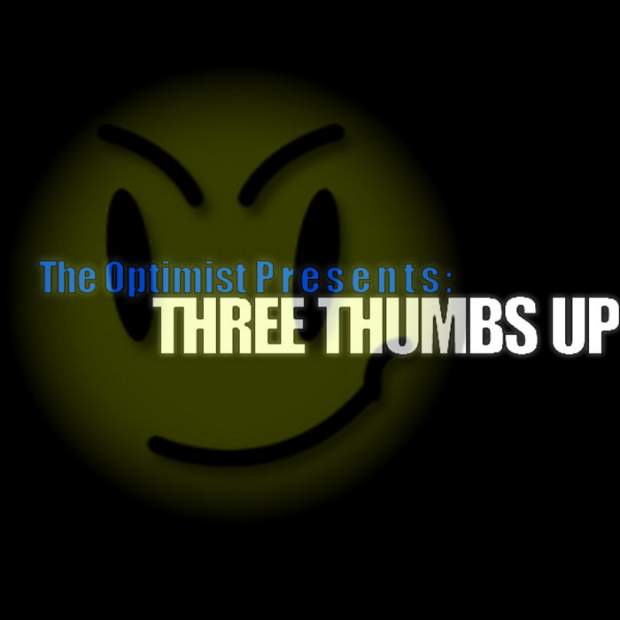 Three Thumbs Up | The Optimist