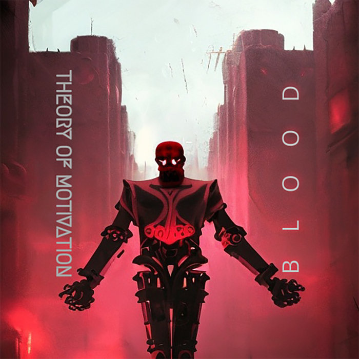 BLOOD | Theory of Motivation