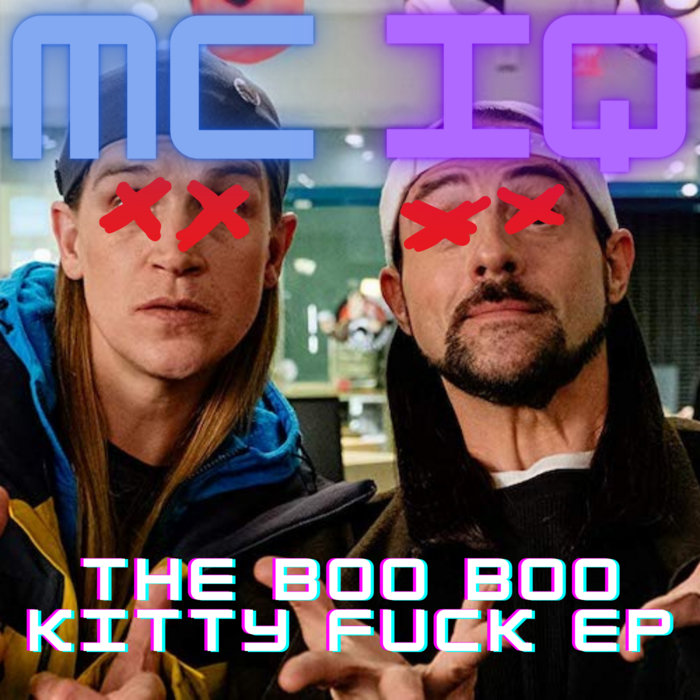 The Boo Boo Kitty Fuck EP | MC IQ | ENAJYRAM Entertainment