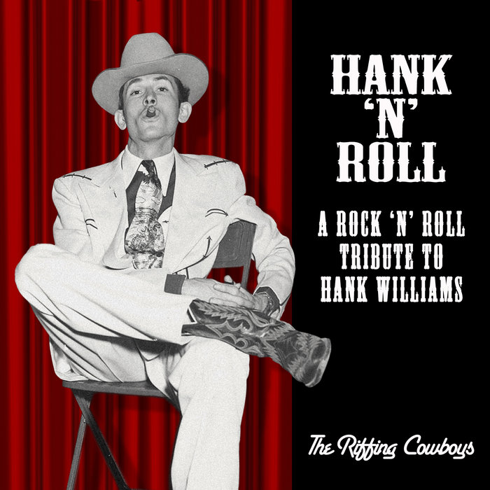 Hank 'n' Roll: A Rock 'n' Roll Tribute to Hank Williams | The Riffing ...