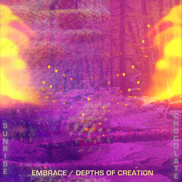 Embrace / Depths of Creation (Sunrise Chocolate) | Sunrise Transparence ...