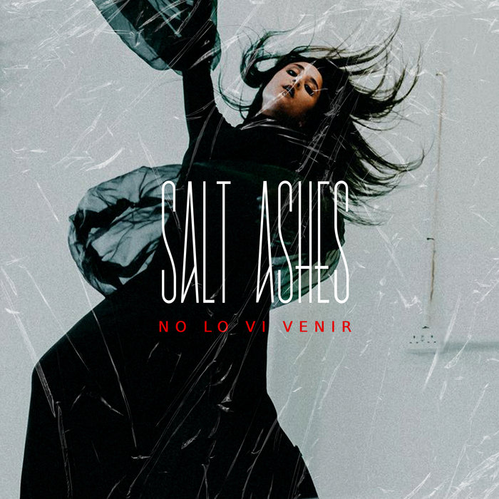 No Lo Vi Venir | Salt Ashes | Radikal Records