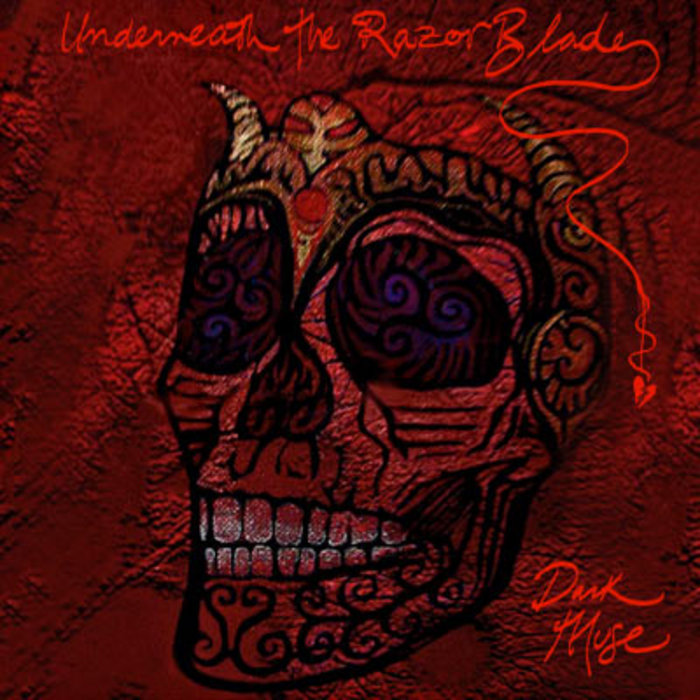 Underneath the Razor Blade | Dark Muse