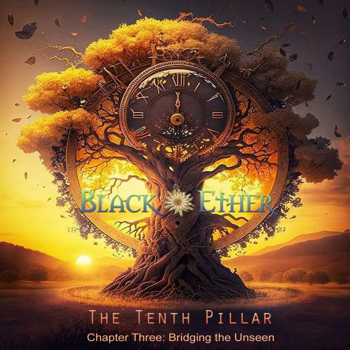 The Tenth Pillar, Chapter Three: Bridging the Unseen | Black Ether