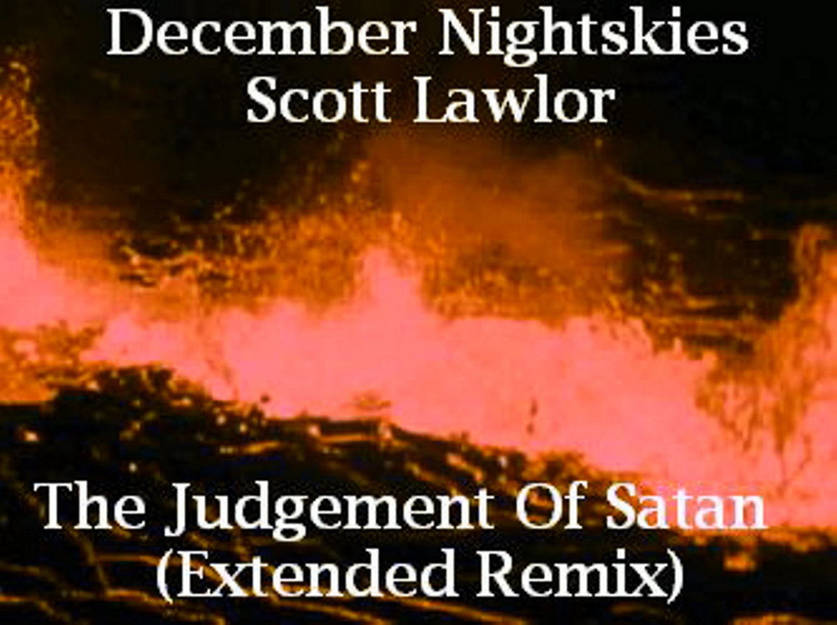 The Judgement of Satan (Extended Remix) | December nightskies with ...
