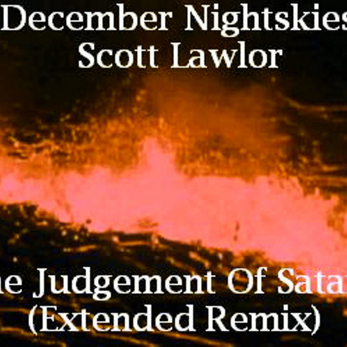 The Judgement of Satan (Extended Remix) | December nightskies with ...