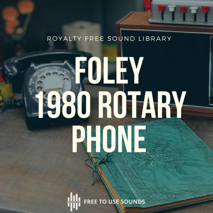 Rotary Phone Sound Effects | Foley Sound Libraries | freetousesounds