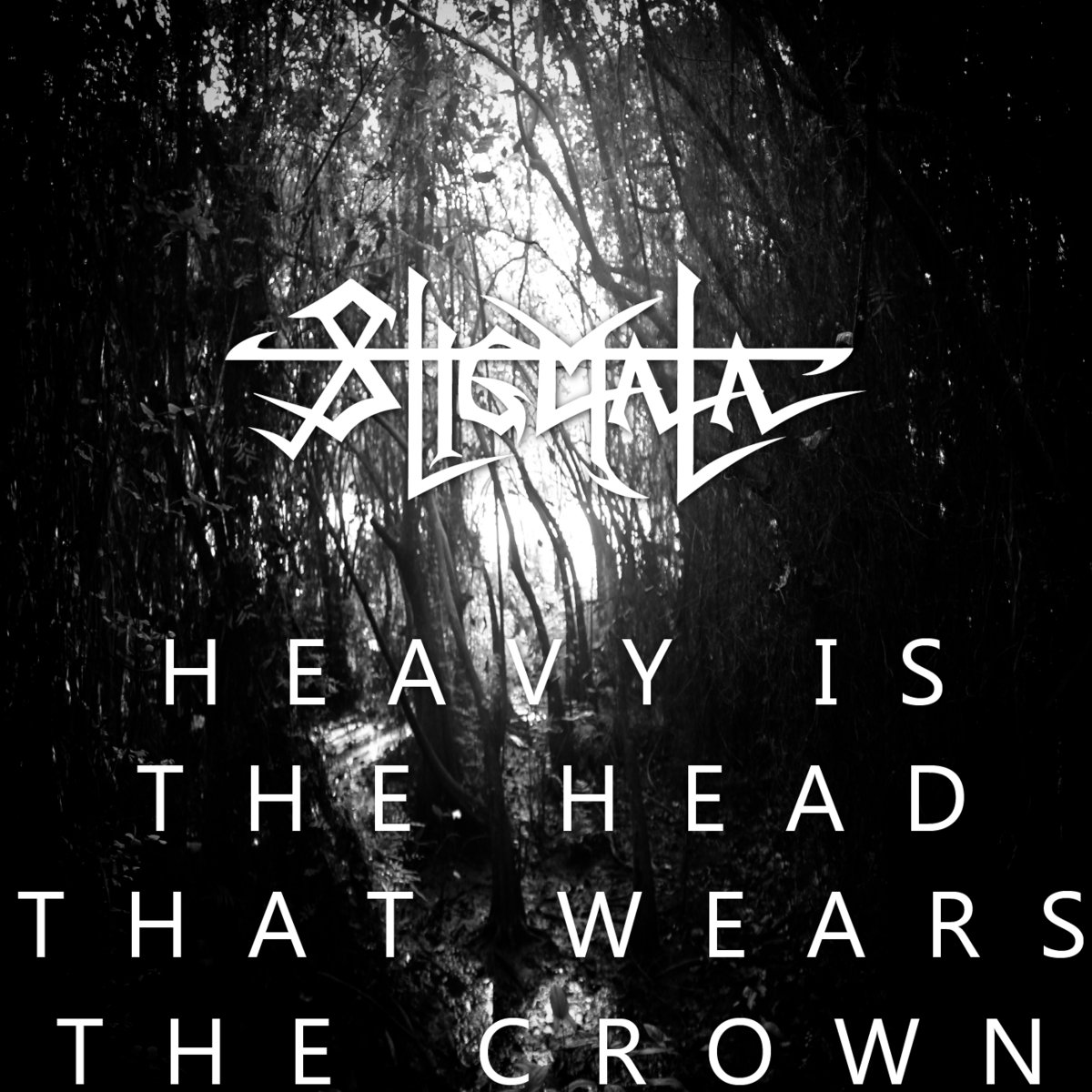 Heavy is The Head That Wears The Crown | Stigmata