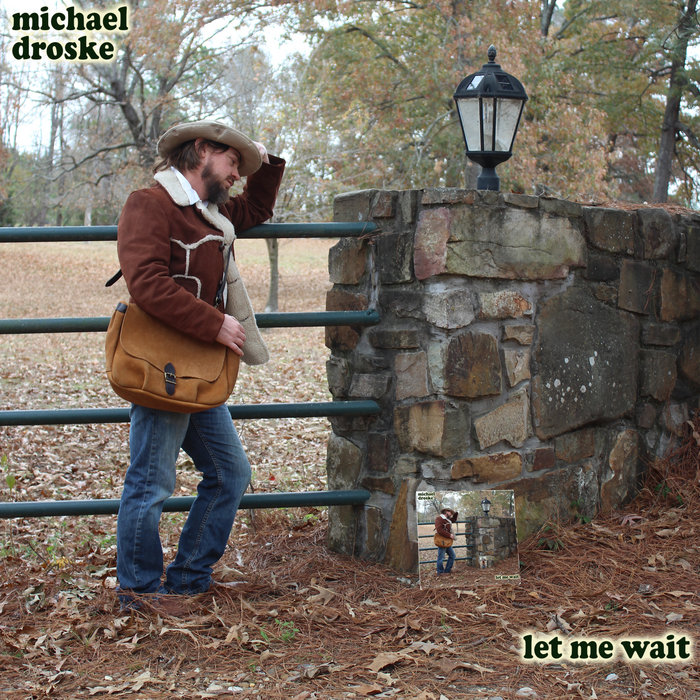 Let Me Wait | Michael Droske