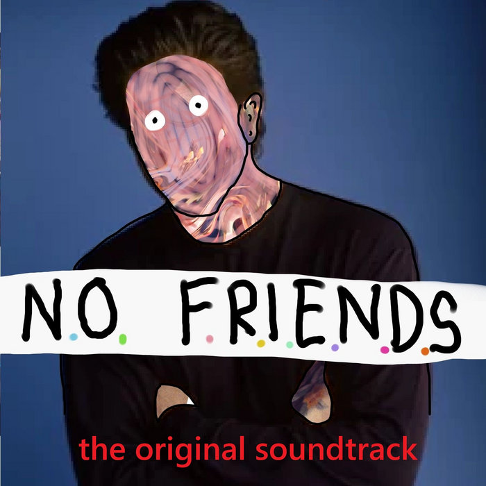 NO FRIENDS OST | Various Artists | Amoebic Industries