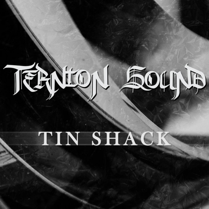 Tin Shack | Ternion Sound