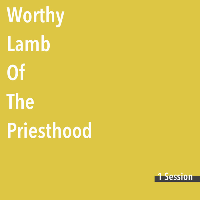 Worthy Lamb of the Priesthood | David Lee Brown (Teaching)