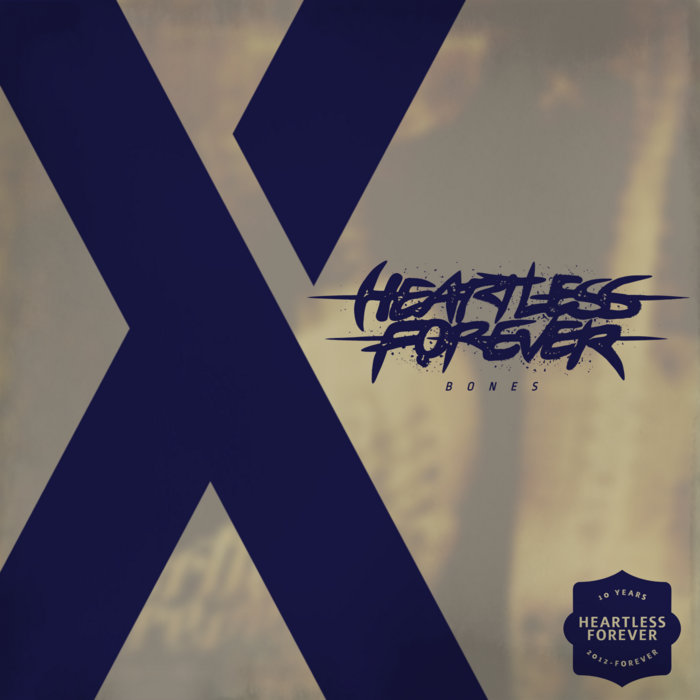 Heartless Forever's 10th Anniversary: Bones | Heartless Forever