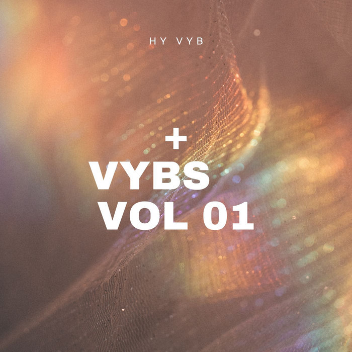 + VYBS VOL 01 | Hy Vyb