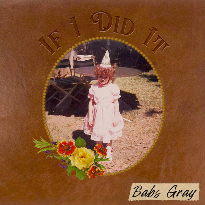 If I Did It | Babs Gray | aspecialthing records