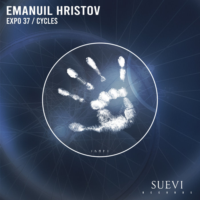 EXPO 37 / Cycles | Emanuil Hristov | SUEVI Records