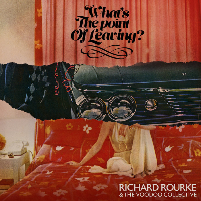 Whats The Point of Leaving? | Richard Rourke & Voodoo Collective