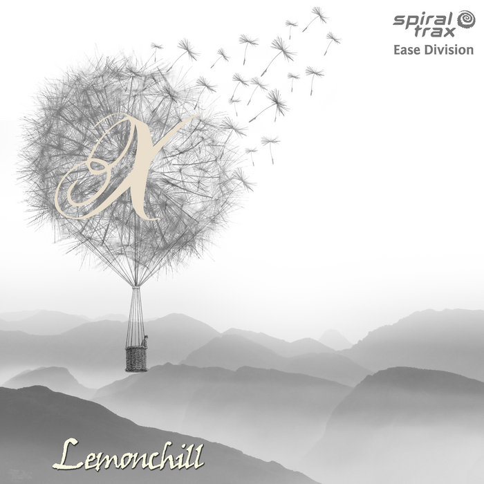 X | Lemonchill (Ease Division) | Spiral Trax